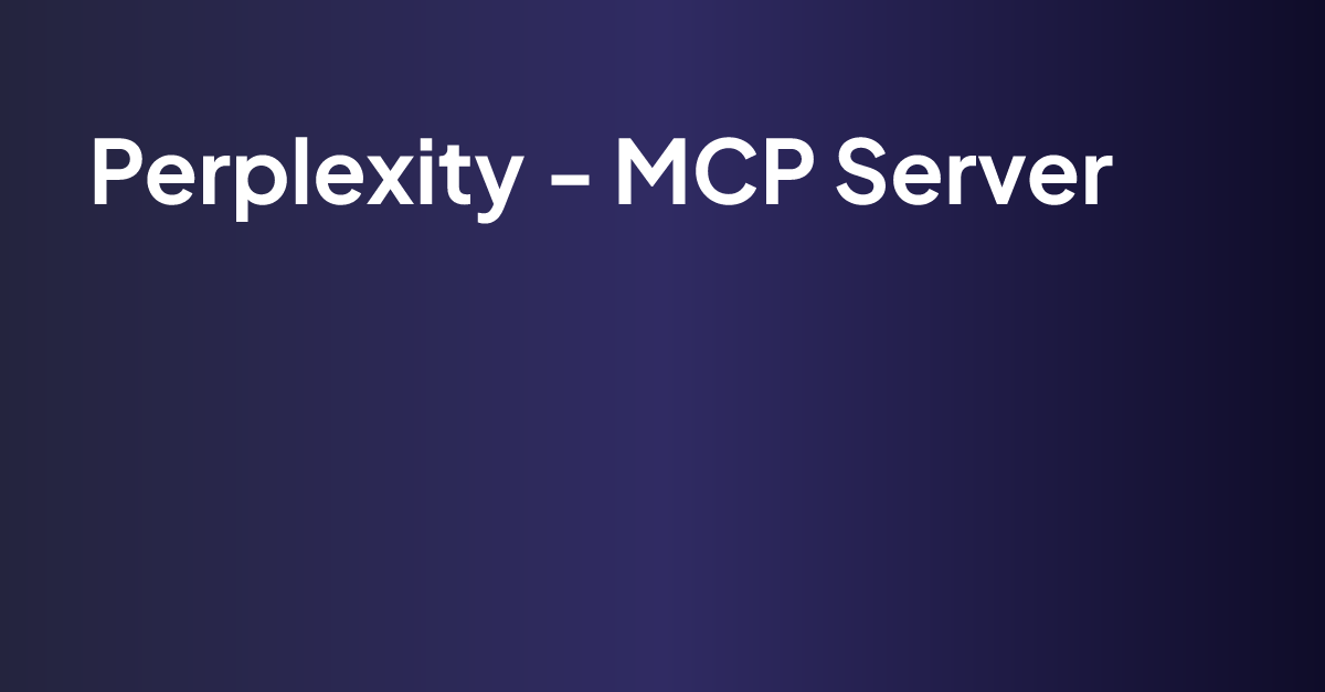 Perplexity - MCP Server